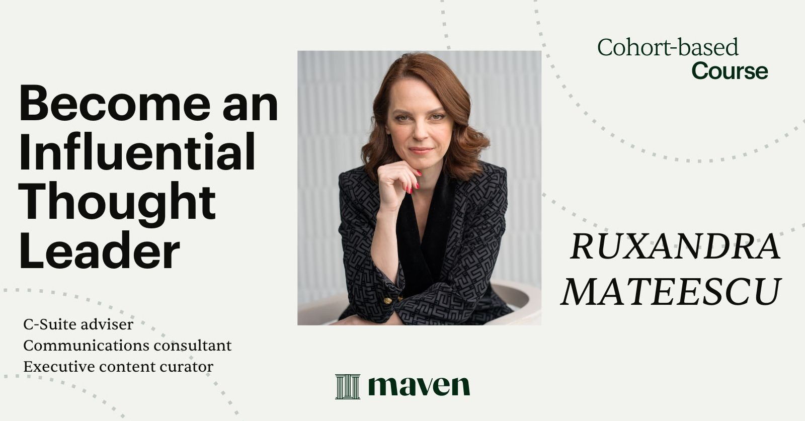 Become an Influential Thought Leader by Ruxandra Mateescu on Maven